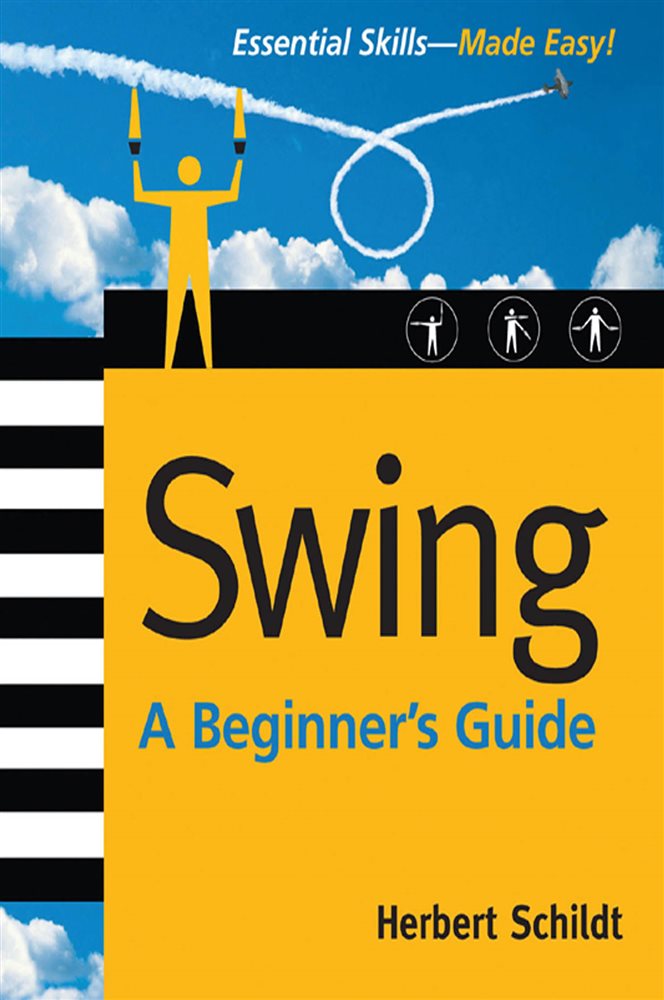 Swing: A Beginner's Guide by Herbert Schildt (ebook)