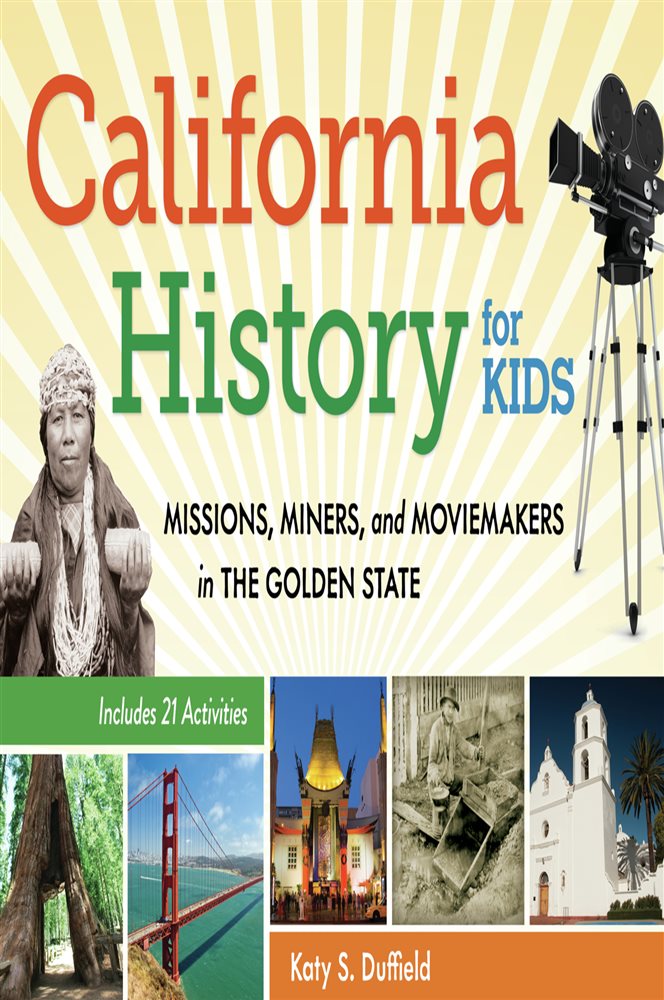 California History for Kids by Katy S. Duffield (ebook)