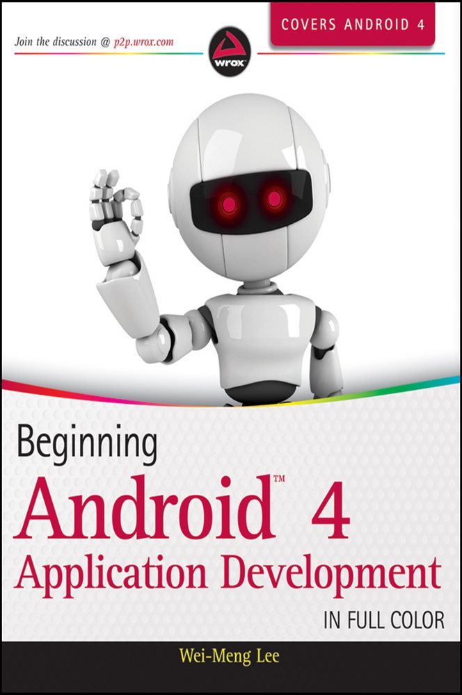 Beginning Android 4 Application Development by Wei-Meng Lee (ebook)