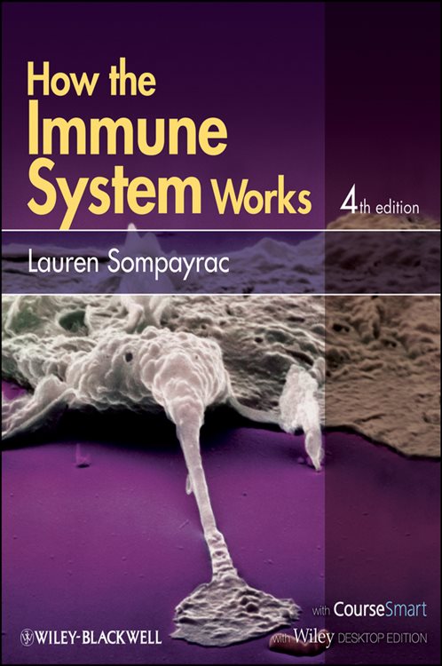 How the Immune System Works (4th ed.) by Lauren M. Sompayrac (ebook)