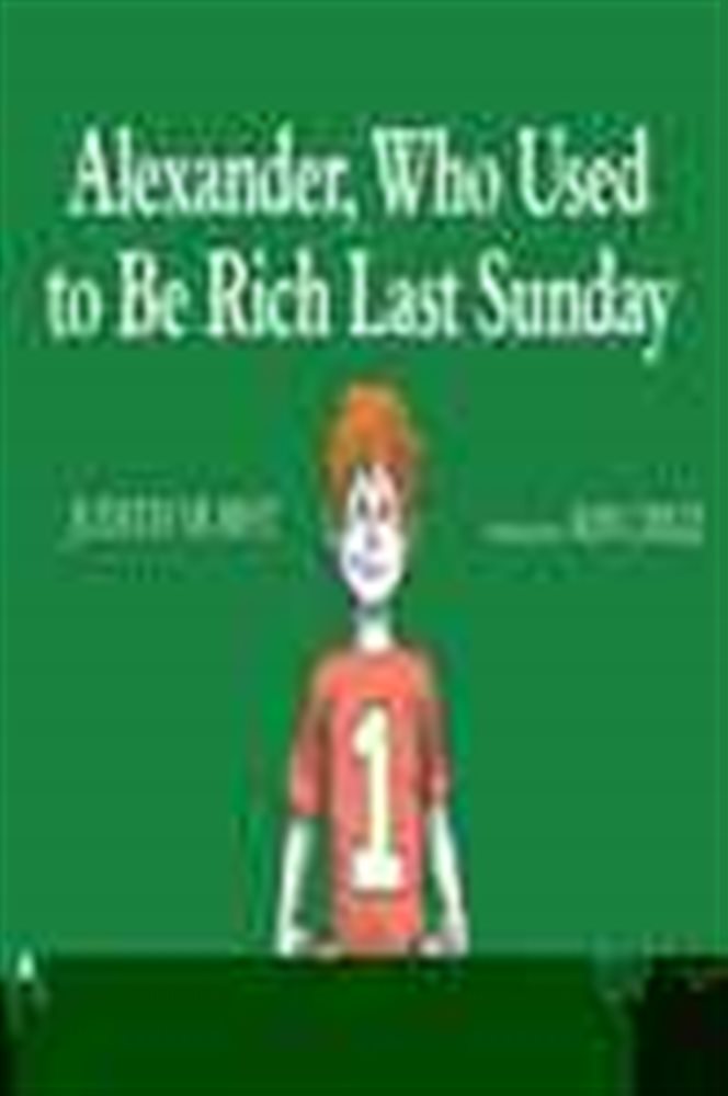 Alexander, Who Used to Be Rich Last Sunday by Judith Viorst (ebook)