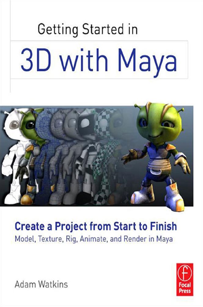 Getting Started in 3D with Maya by Adam Watkins (ebook)