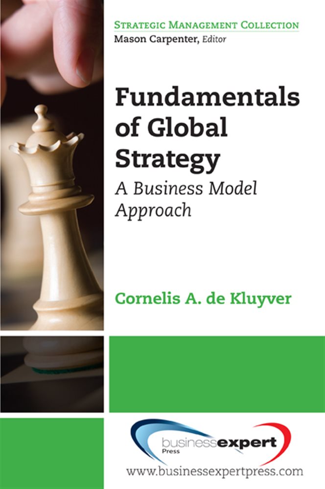 Fundamentals of Global Strategy by Cornelis A. de Kluyver (ebook)