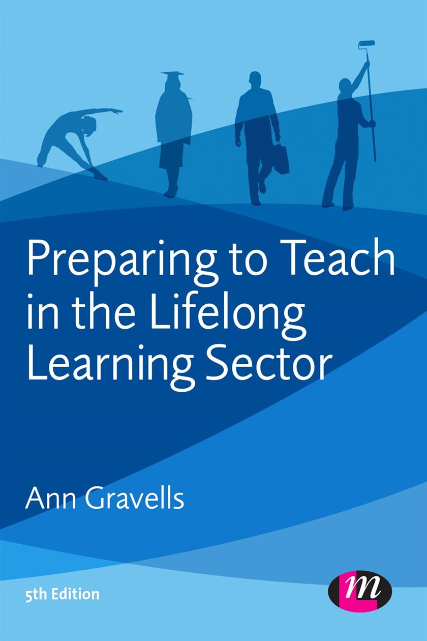 Preparing to Teach in the Lifelong Learning Sector (5th ed.)