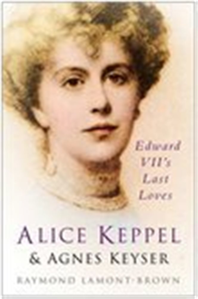 Alice Keppel and Agnes Keyser by Raymond Lamont Brown (ebook)