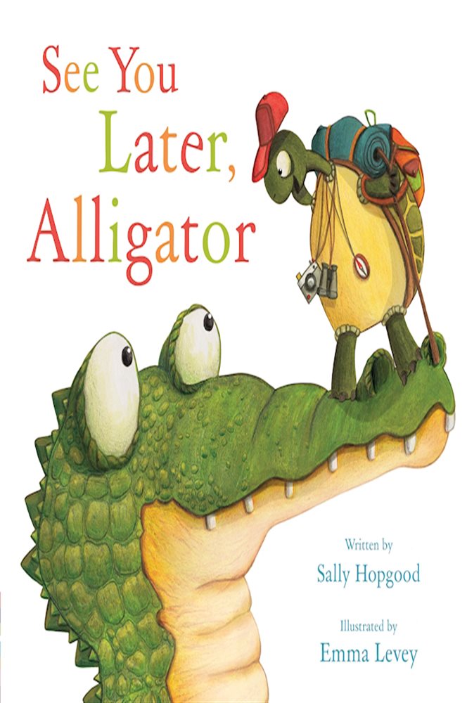 See You Later, Alligator by Sally Hopgood (ebook)