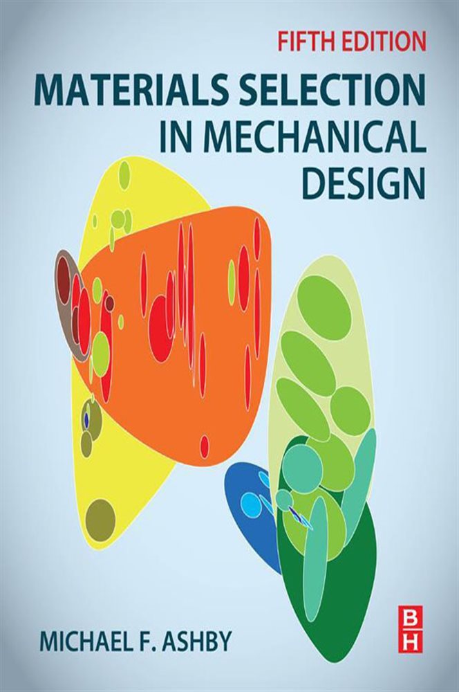 Materials Selection in Mechanical Design (5th ed.)