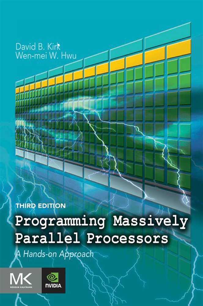 Programming Massively Parallel Processors (3rd ed.)