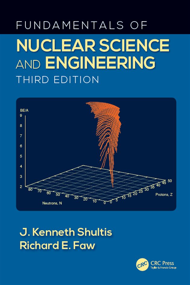 Fundamentals of Nuclear Science and Engineering (3rd ed.)