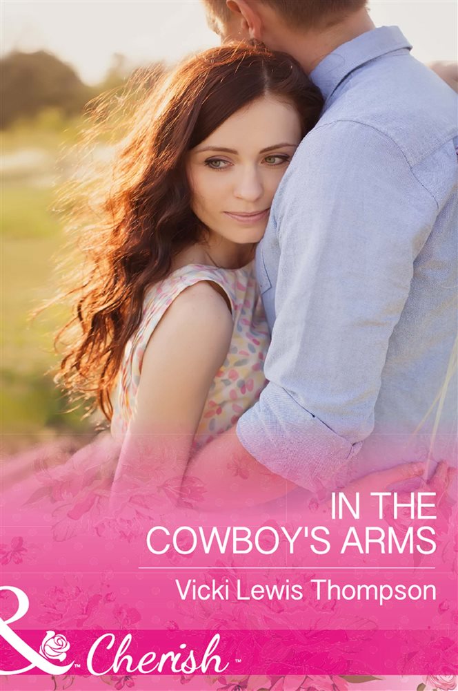 In The Cowboy's Arms (Thunder Mountain Brotherhood, Book 9) (Mills ...