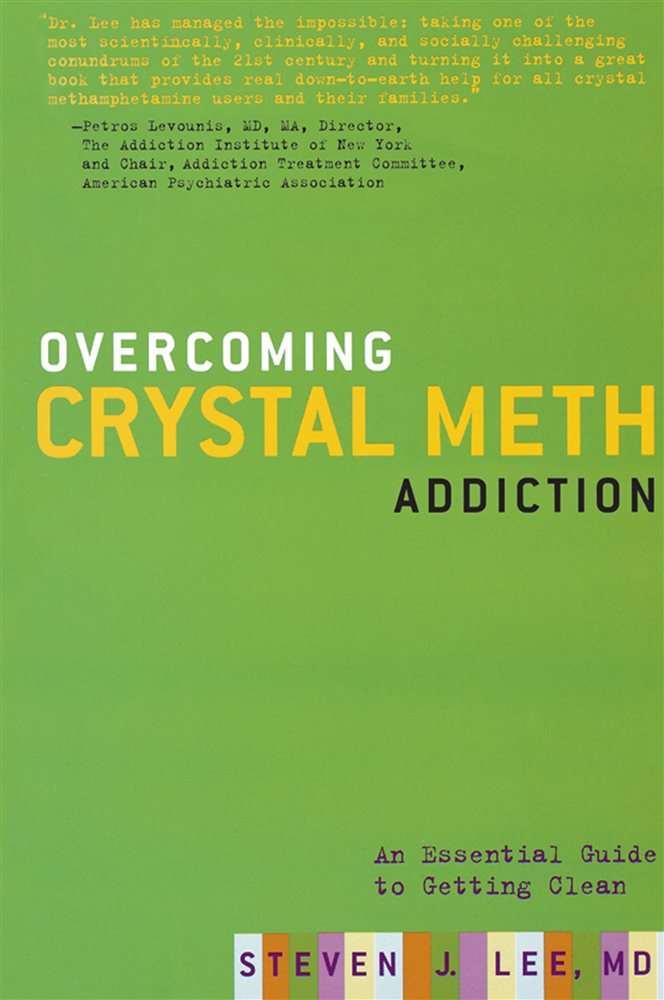 Overcoming Crystal Meth Addiction by Steven J. Lee (ebook)
