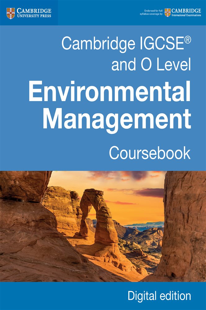 Cambridge IGCSE® and O Level Environmental Management Coursebook ...