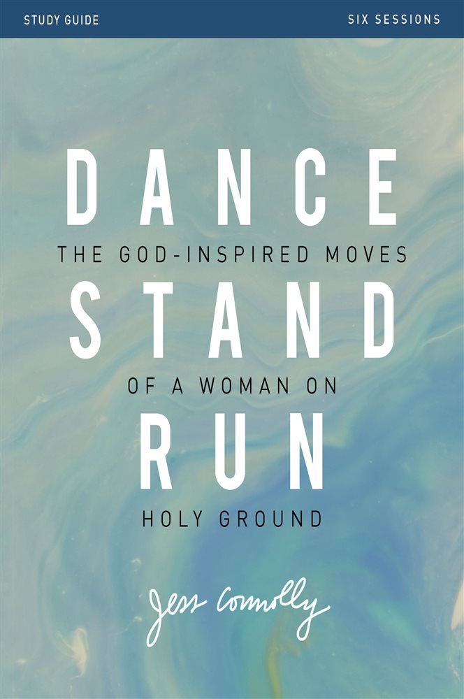 Dance, Stand, Run Bible Study Guide by Jess Connolly (ebook)