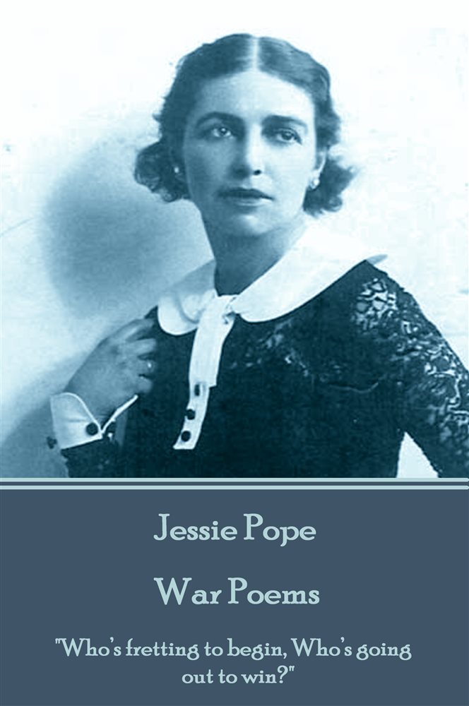War Poems by Jessie Pope (ebook)