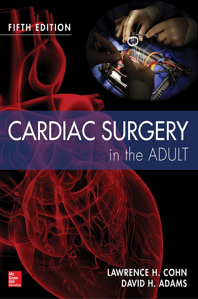 Cardiac Surgery in the Adult, Fifth Edition (5th ed.)