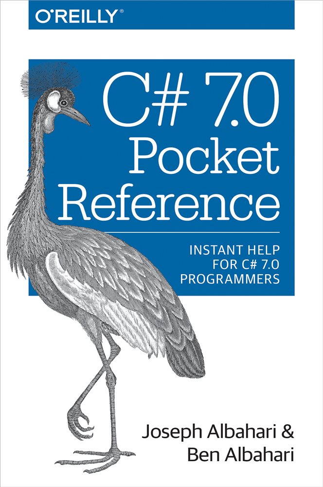 C# 7.0 Pocket Reference by Joseph Albahari (ebook)