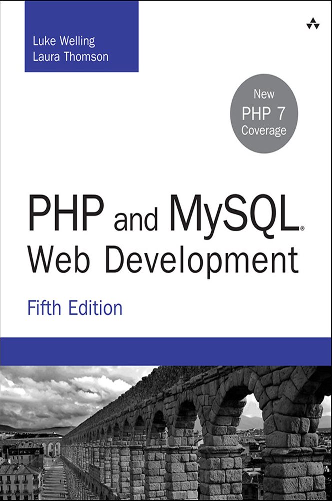 PHP and MySQL Web Development (5th ed.) by Luke Welling (ebook)