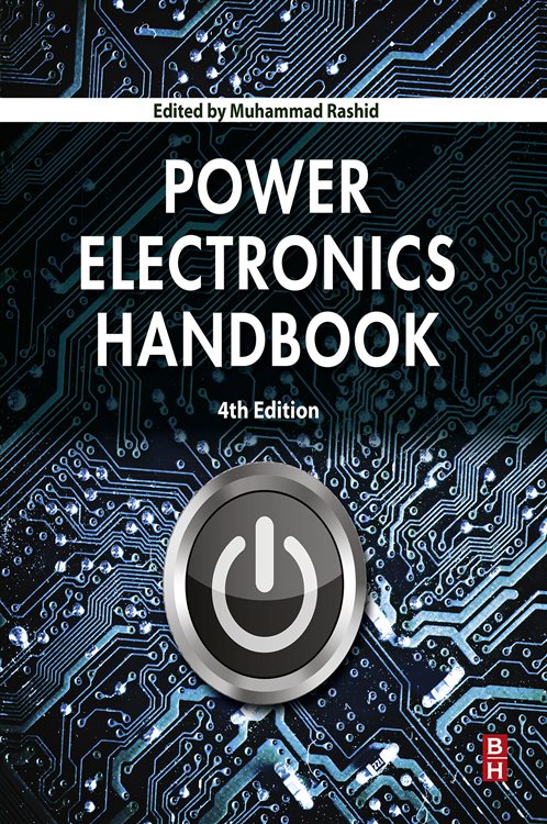 Power Electronics Handbook (4th ed.) by Muhammad H. Rashid (ebook)