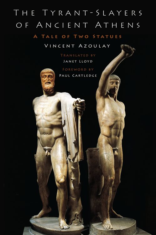 The Tyrant-Slayers of Ancient Athens by Vincent Azoulay (ebook)