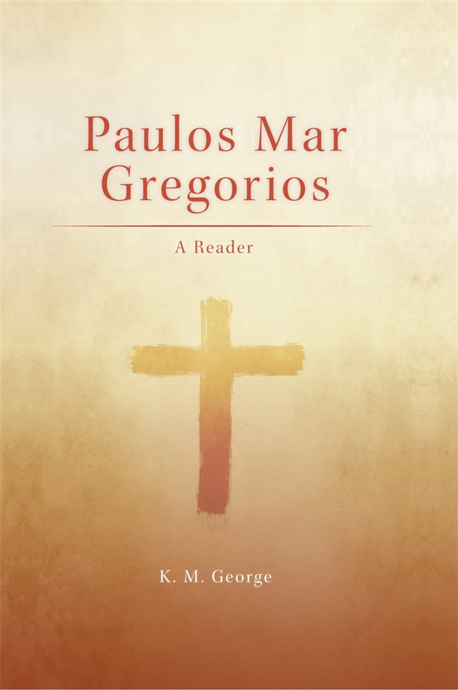 Paulos Mar Gregorios by K. M. George (ebook)