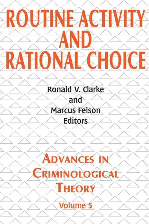 Routine Activity and Rational Choice by Ronald V. Clarke (ebook)