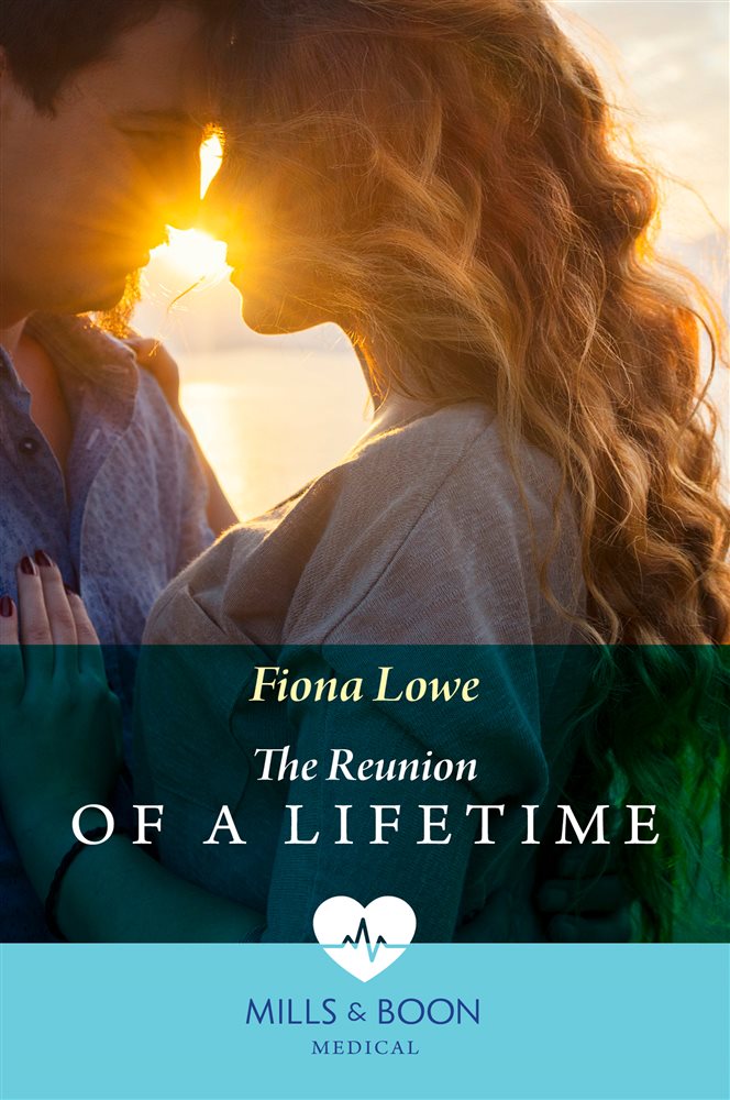 The Reunion Of A Lifetime by Fiona Lowe (ebook)