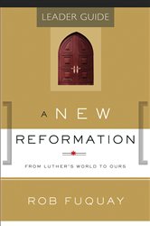A New Reformation Leader Guide by Rob Fuquay (ebook)