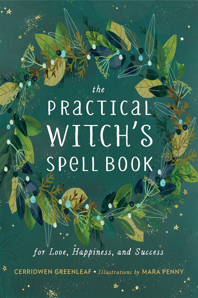The Practical Witch's Spell Book by Cerridwen Greenleaf (ebook)