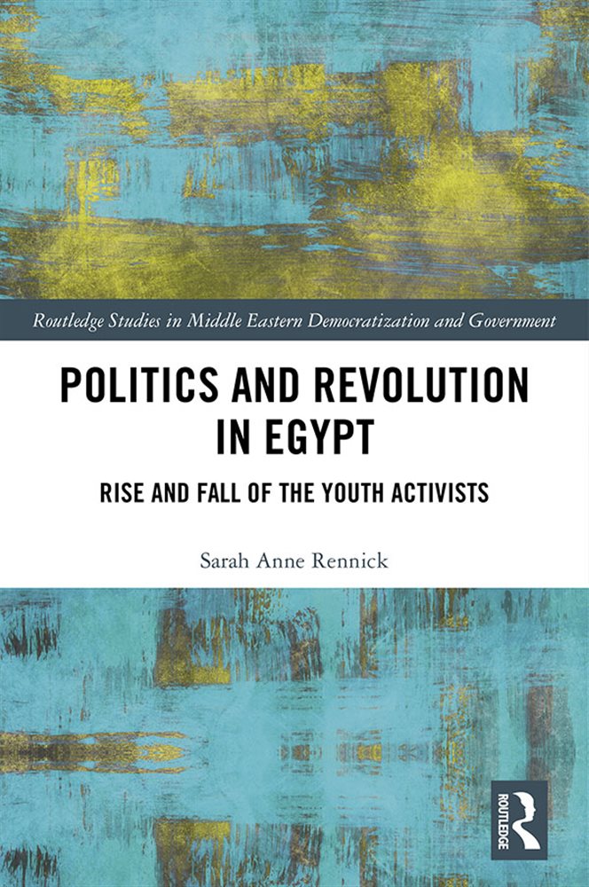 Politics and Revolution in Egypt by Sarah Anne Rennick (ebook)