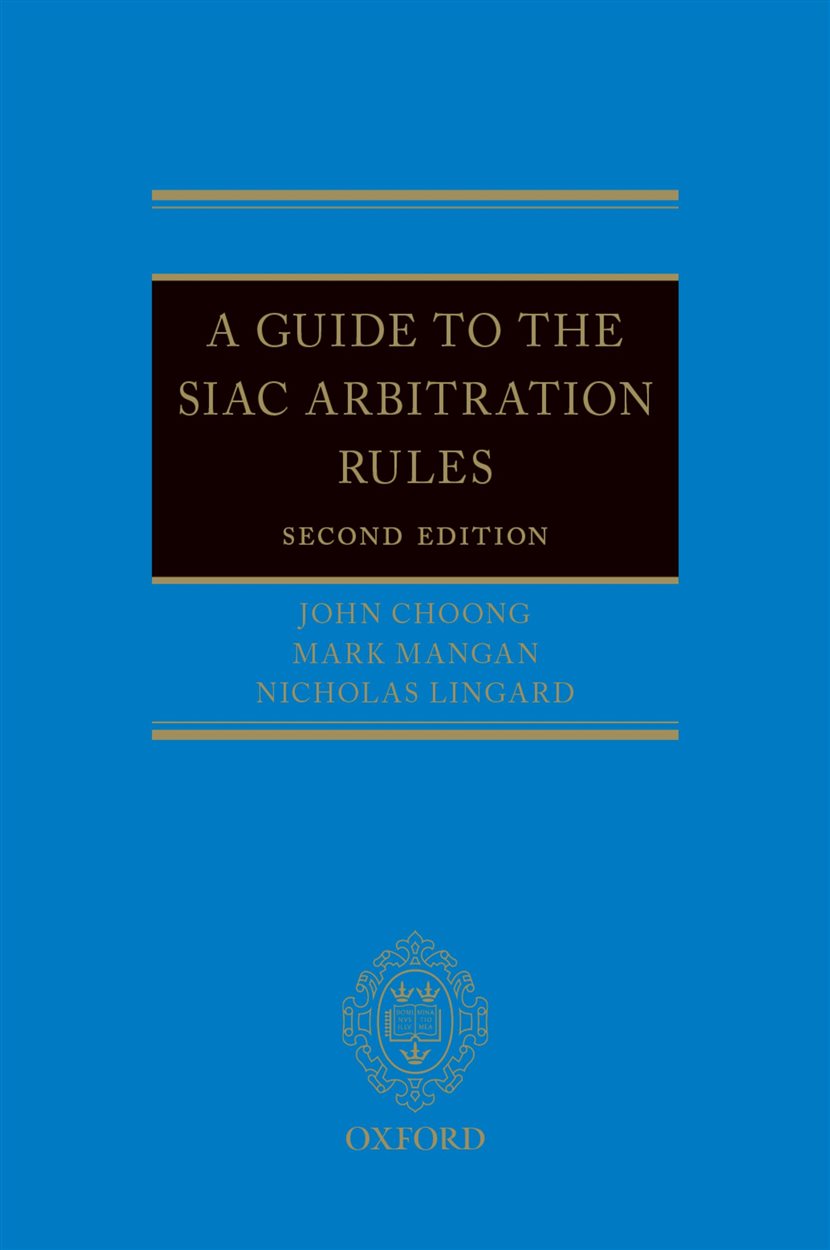 A Guide to the SIAC Arbitration Rules (2nd ed.)