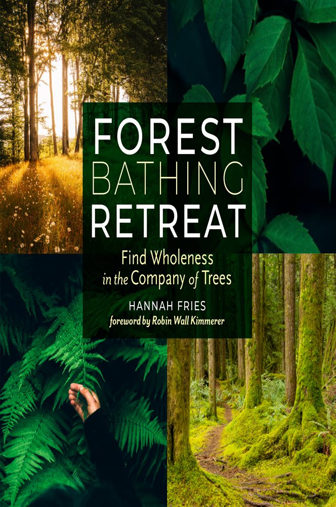 Forest Bathing Retreat by Hannah Fries (ebook)