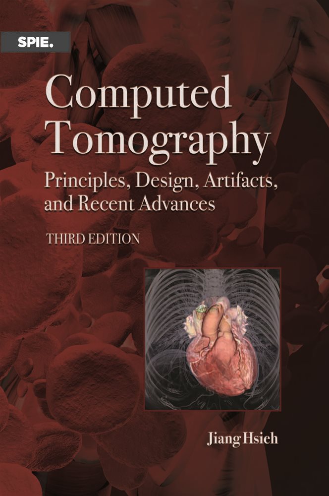 Computed Tomography: Principles, Design, Artifacts, and Recent Advances ...