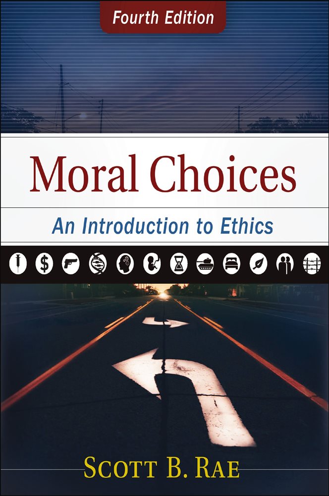 Moral Choices (4th ed.) by Scott Rae (ebook)