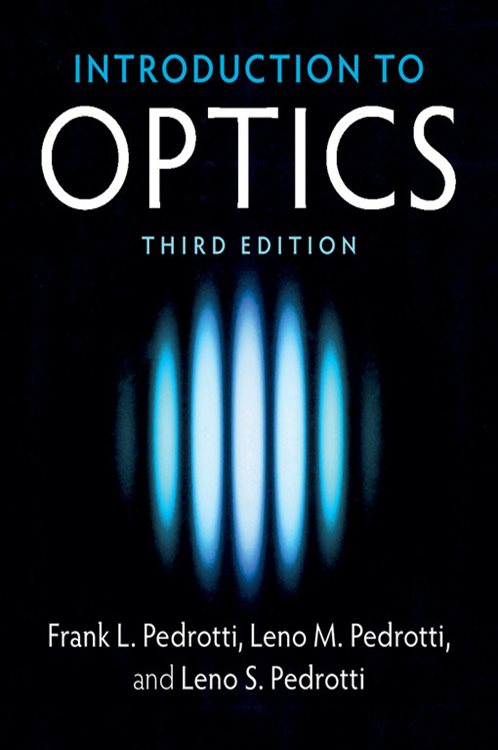Introduction to Optics (3rd ed.) by Frank L. Pedrotti (ebook)
