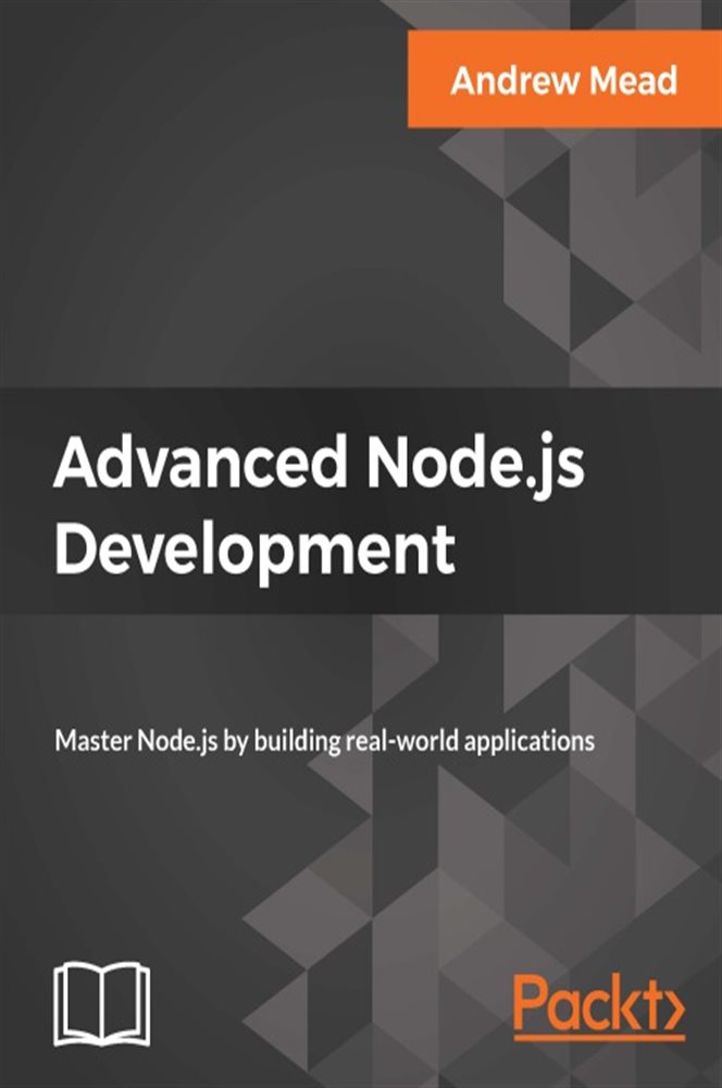 Advanced Node.js Development by Andrew Mead (ebook)