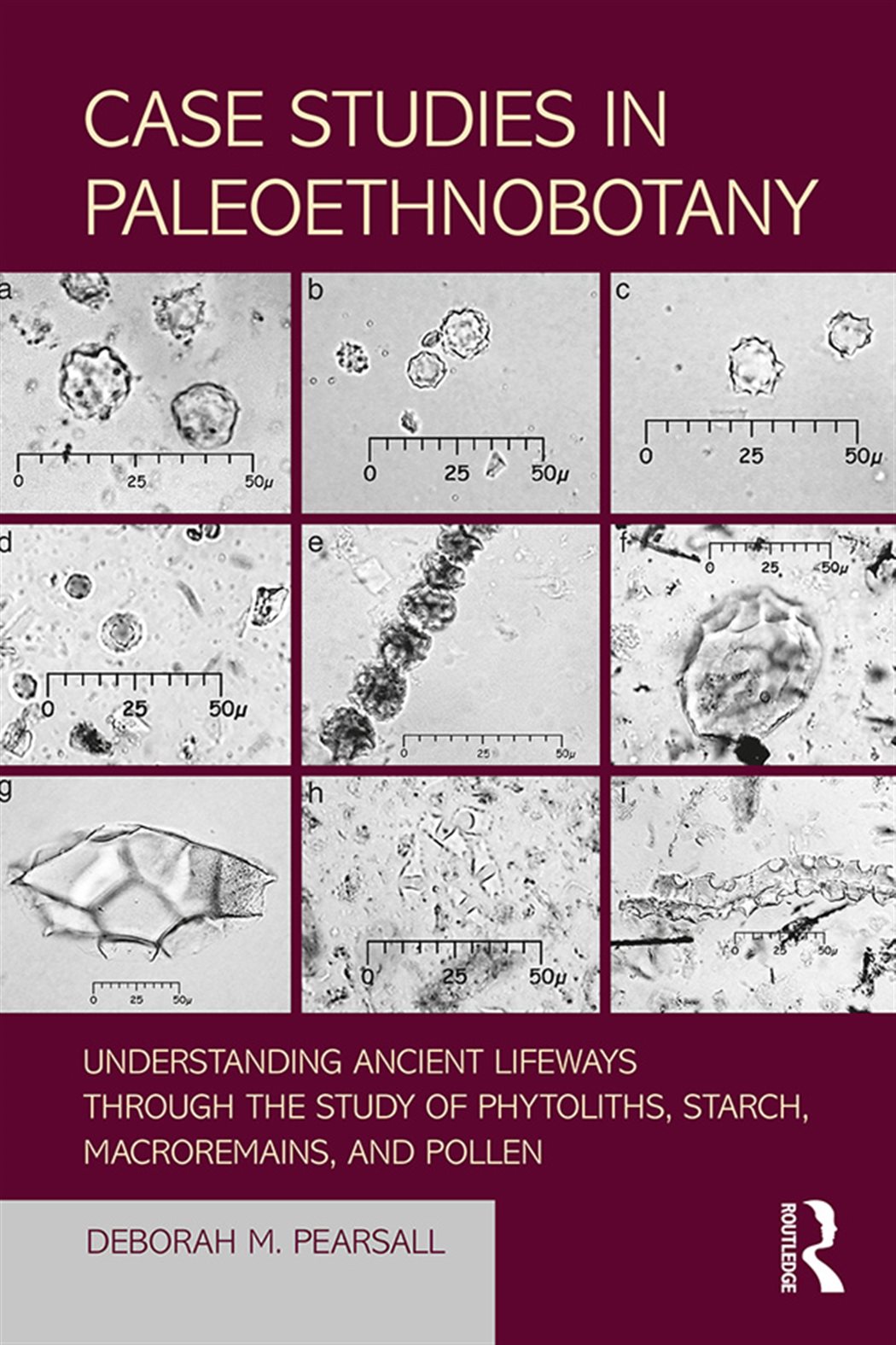 Case Studies in Paleoethnobotany by Deborah Pearsall (ebook)