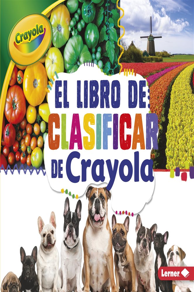 El libro de clasificar de Crayola ® (The Crayola ® Sorting Book)