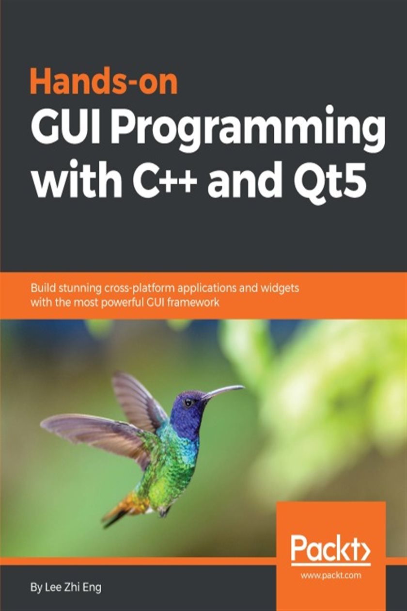 Hands-On GUI Programming with C++ and Qt5 by Lee Zhi Eng (ebook)