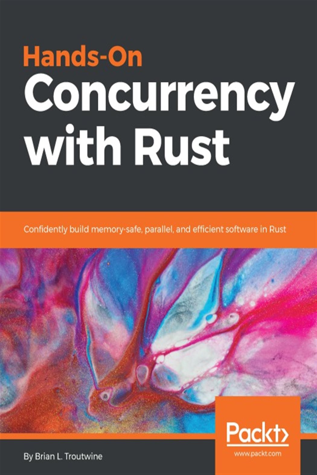 Hands-On Concurrency with Rust by Brian L. Troutwine (ebook)