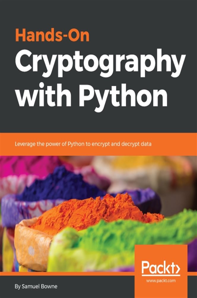 Hands-On Cryptography with Python by Samuel Bowne (ebook)