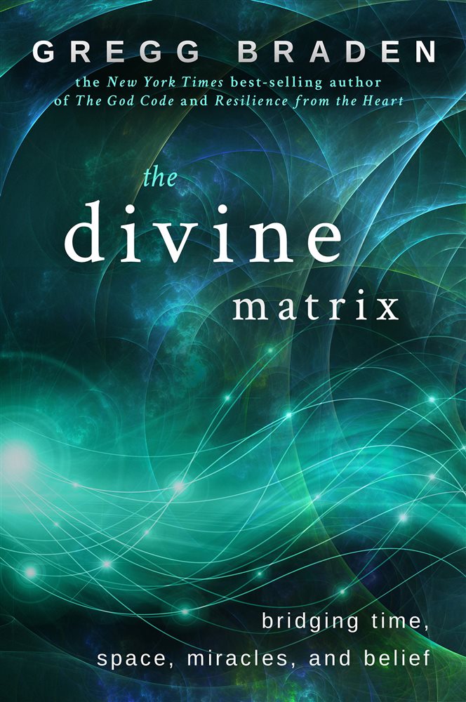 The Divine Matrix by Gregg Braden (ebook)