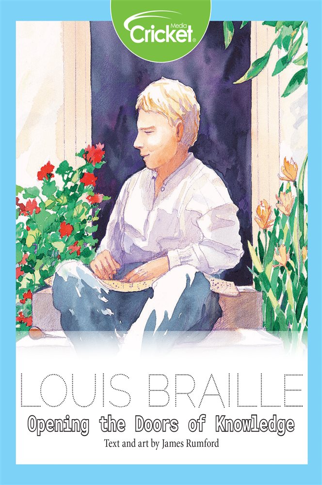 Louis Braille: Opening the Doors of Knowledge