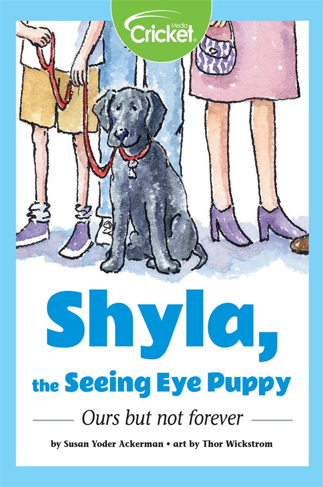 Shyla, the Seeing Eye Puppy: Ours But Not Forever