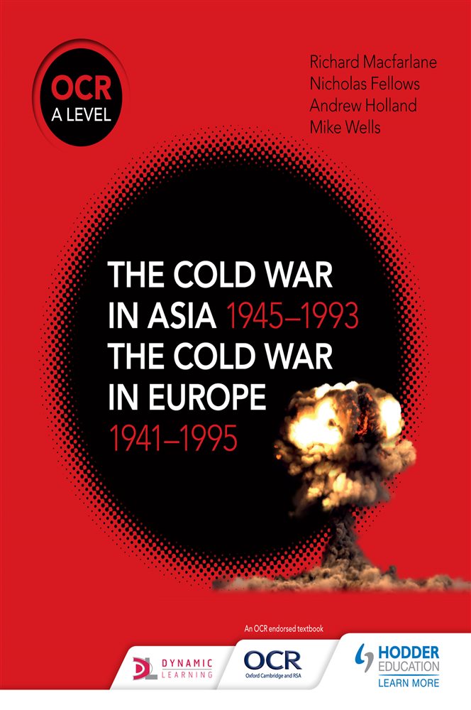 OCR A Level History: The Cold War in Asia 1945–1993 and the Cold War in ...