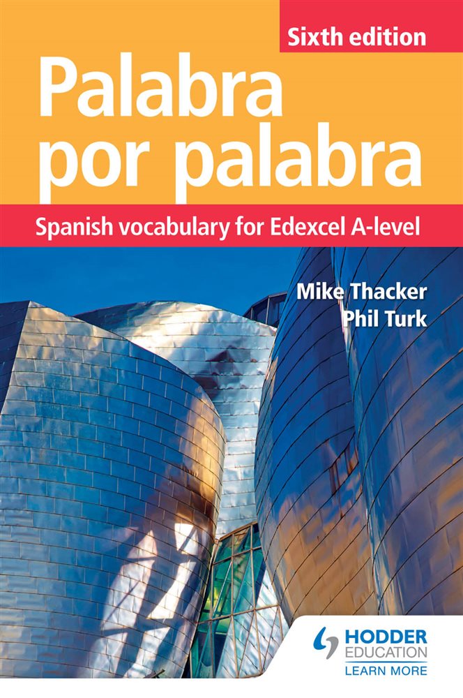 Palabra por Palabra Sixth Edition: Spanish Vocabulary for Edexcel A-level