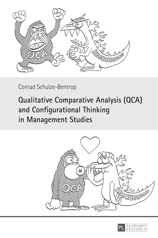 Qualitative Comparative Analysis Qca And Configurational Thinking In