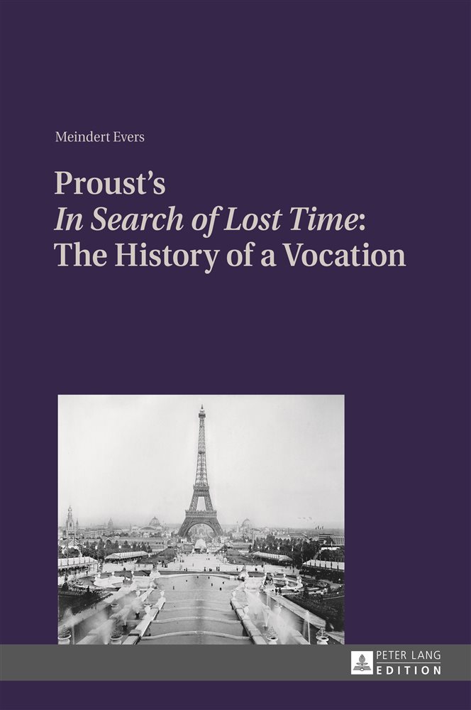 Prousts «In Search of Lost Time»: The History of a Vocation