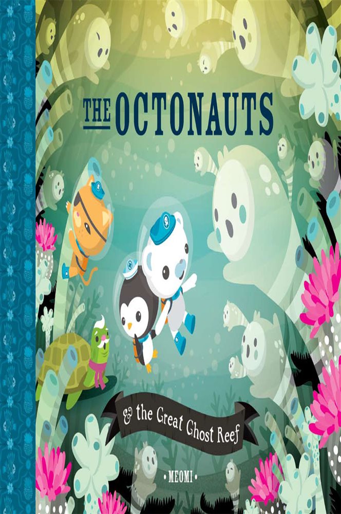 The Octonauts and the Great Ghost Reef by Meomi (ebook)