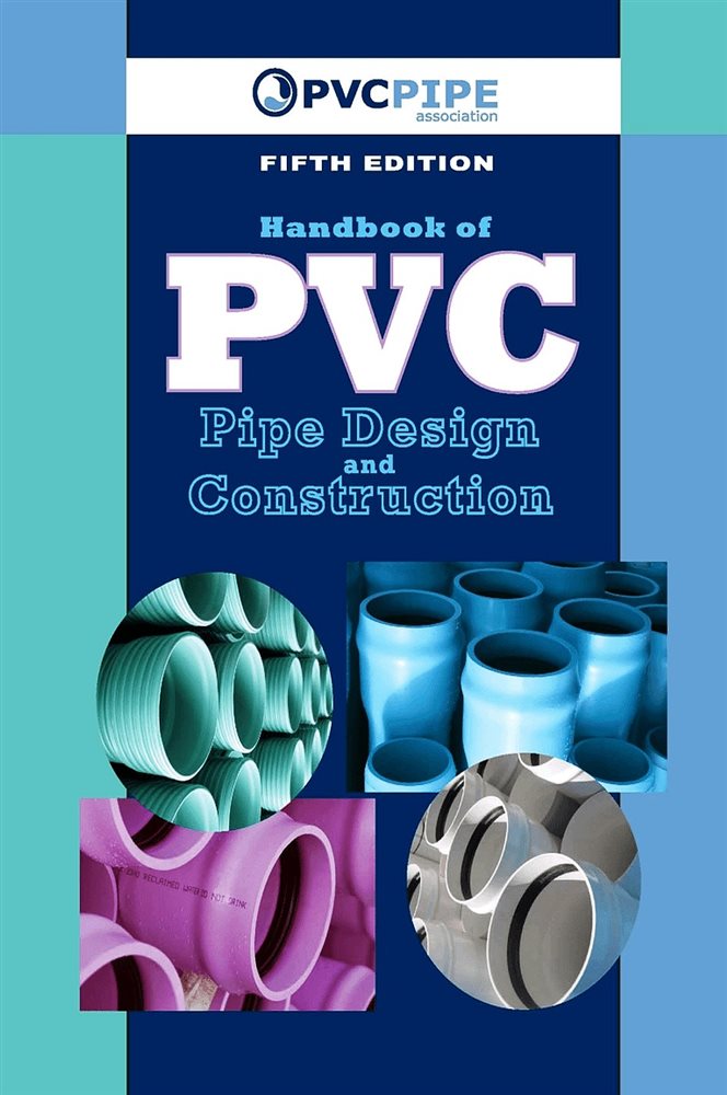 Handbook of PVC Pipe Design and Construction (5th ed.)