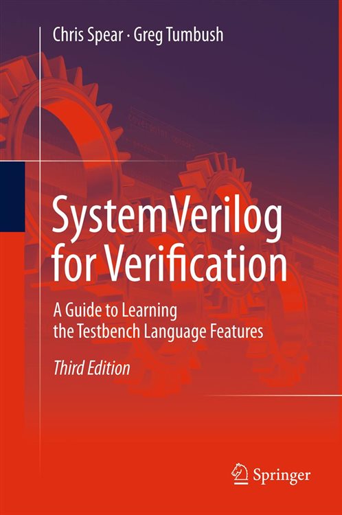 SystemVerilog for Verification (3rd ed.) by Chris Spear (ebook)